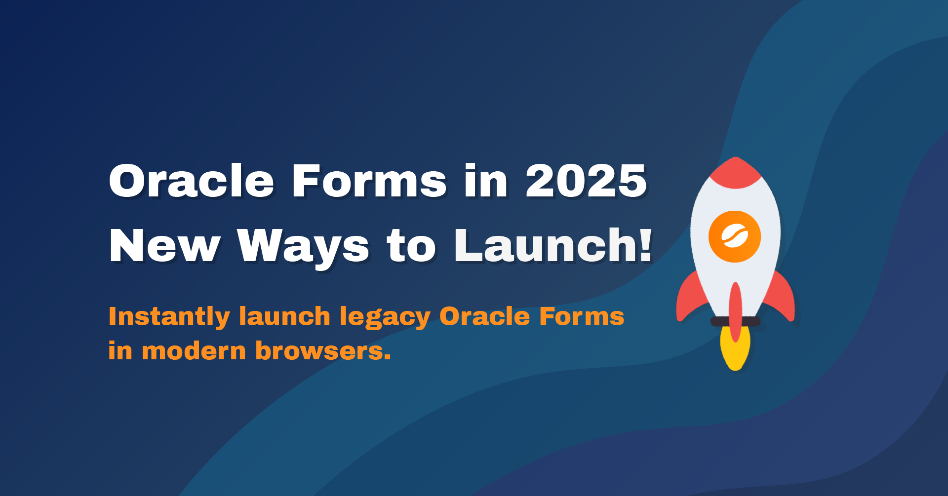 Alternative Ways for Launching Oracle Forms in 2025